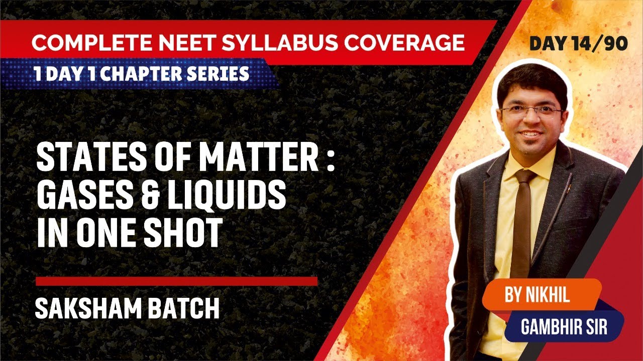 States Of Matter Complete NEET Syllabus Coverage Nikhil Gambhir states-of-matter-complete-neet-syllabus-coverage-nikhil-gambhir