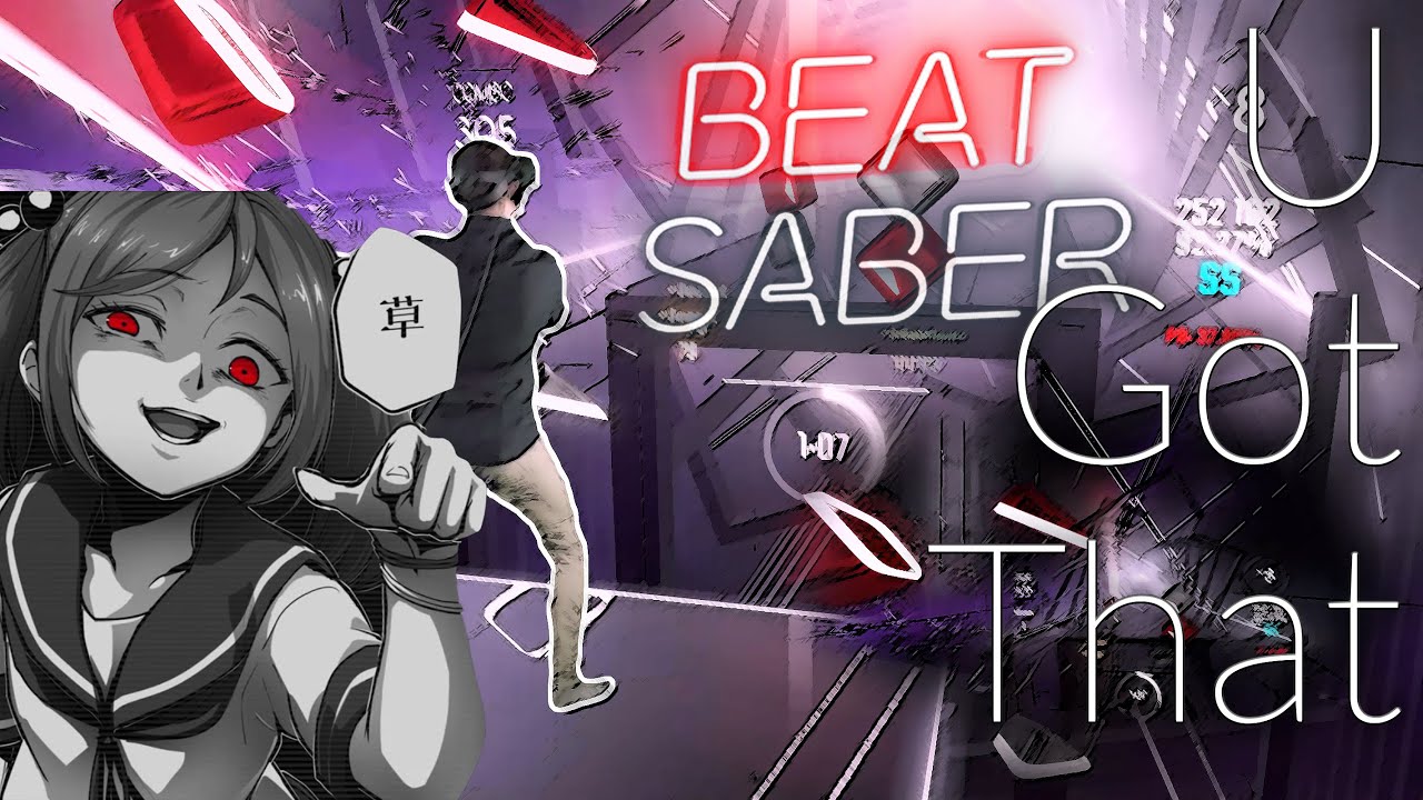 U Got That (By Halogen) | Full Combo First Attempt Expert | Beat Saber ...