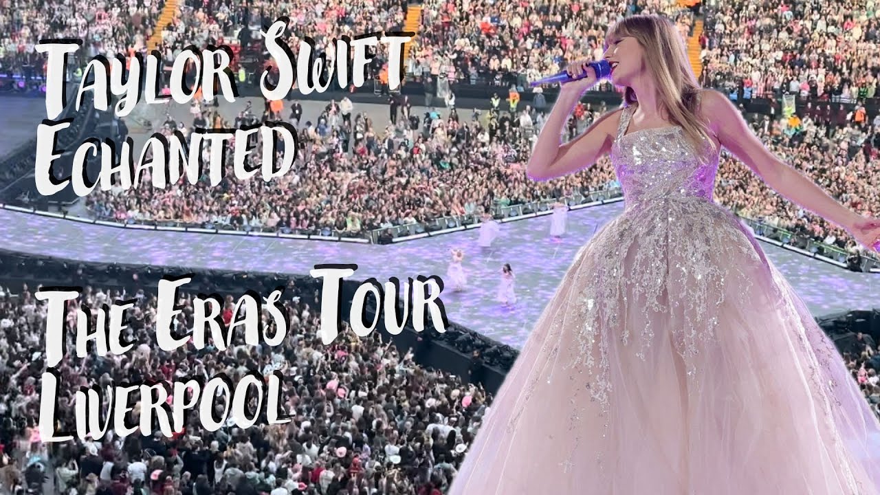 Taylor Swift - Enchanted | The Eras Tour Liverpool (N3) | 15.06.2024 ...