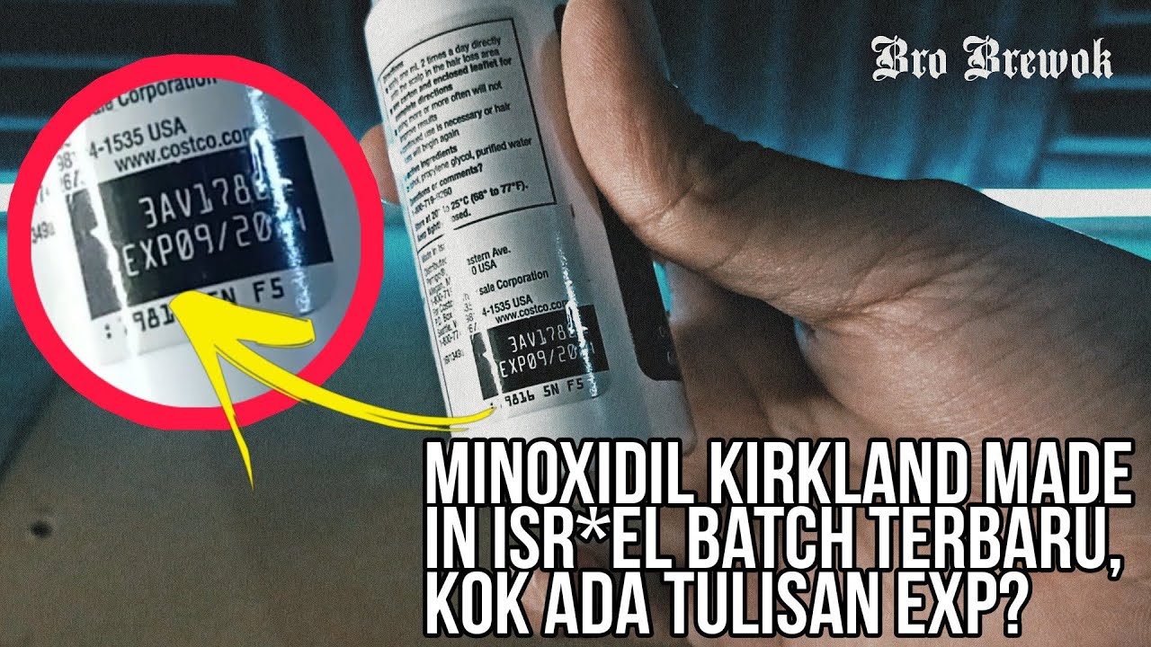MINOXIDIL KIRKLAND MADE IN ISR*EL BATCH TERBARU, KOK ADA TULISAN EXP ...