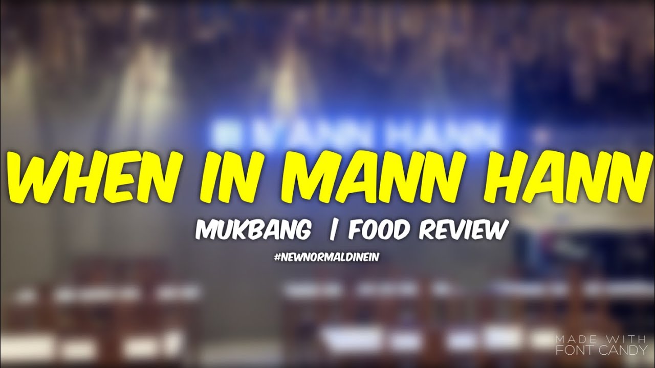 MANN HANN CHINESE RESTAURANT | MUKBANG AND FOOD REVIEW - YouTube