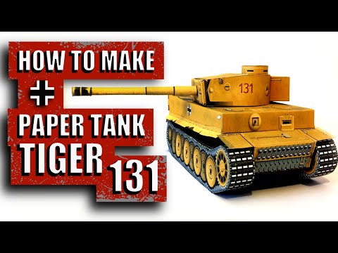 Tank Tiger 131. How to make paper tank Tiger WW2. Papercraft DIY model Bovington museum tiger 131.