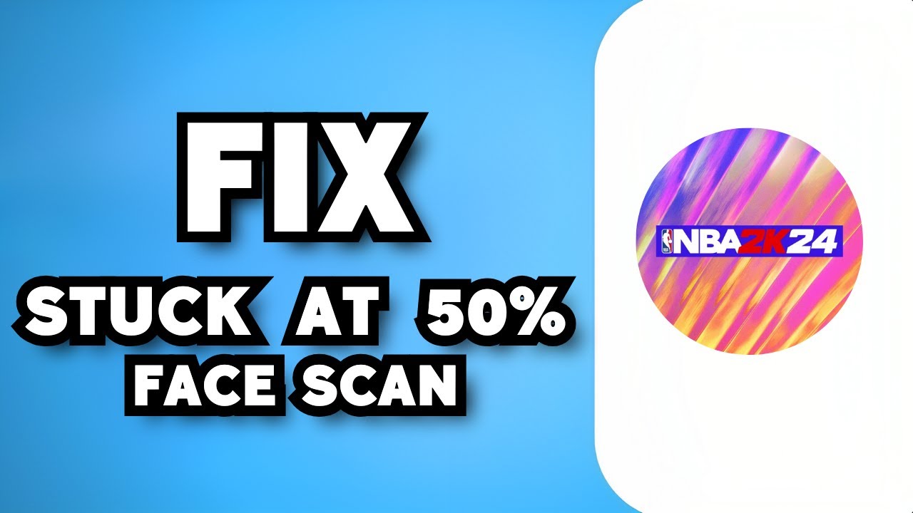 How To Fix Face Scan Upload Stuck on 50% NBA 2K24 (2023 Guide) - YouTube