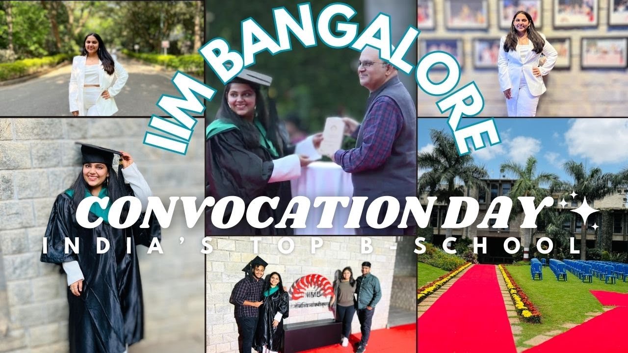 My IIM Bangalore Graduation Day 🎓 | How my convocation day looked like ...
