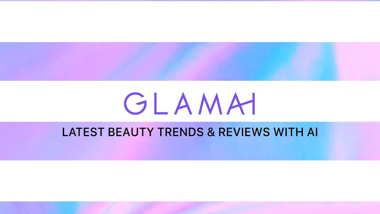 Glamai – Latest Beauty Trends & Reviews with AI - YouTube
