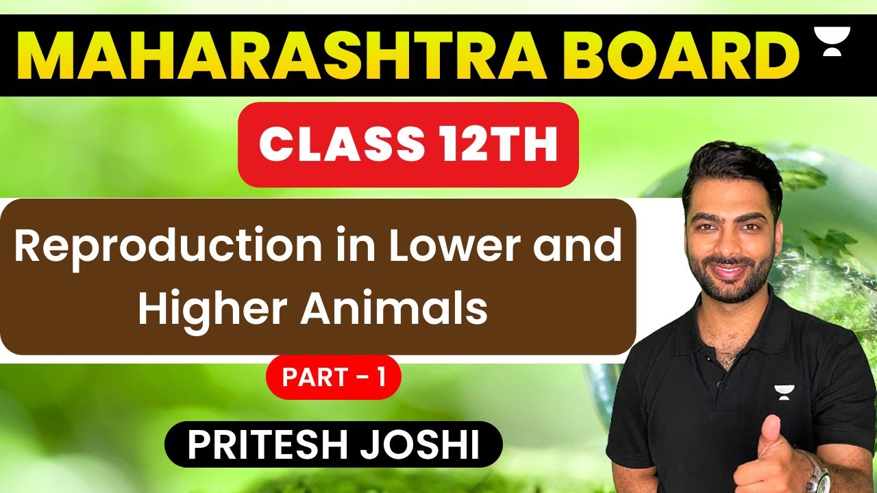 Reproduction in Lower and Higher Animals | Part 1 | Class - 12 ...