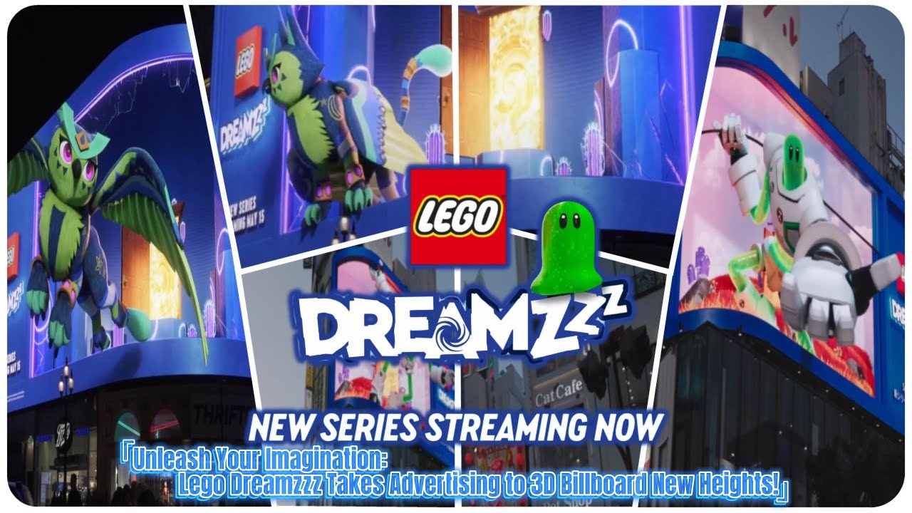 Unleash Your Imagination: Lego Dreamzzz Takes Advertising to 3D ...