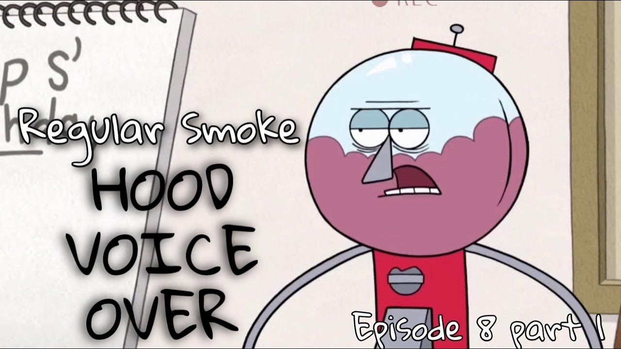 Regular Show N'Da Hood ∆ Regular Smoke - Episode 8/Part 1: Hoodlum ...