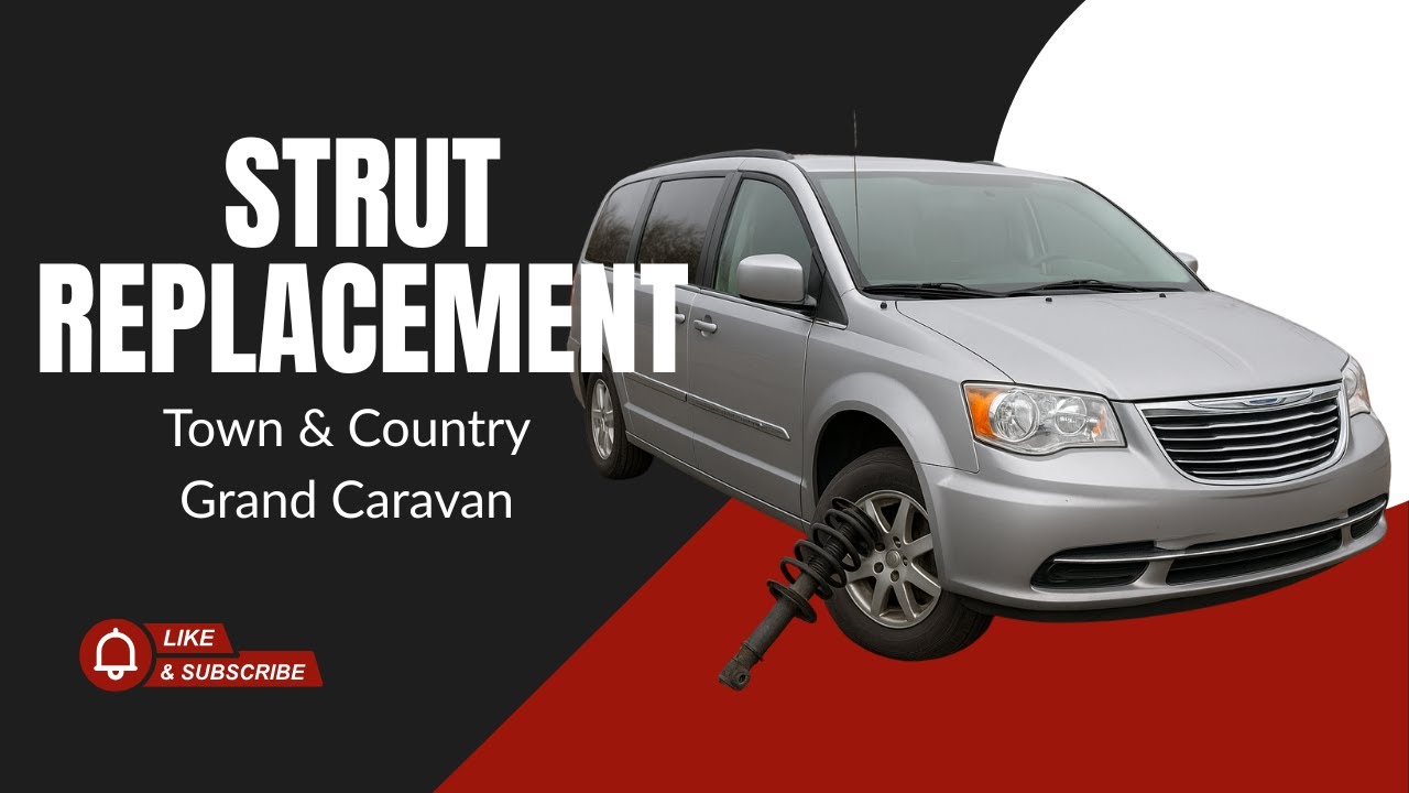 Front Strut Replacement - 08-16 Town & Country & 08-19 Grand Caravan ...
