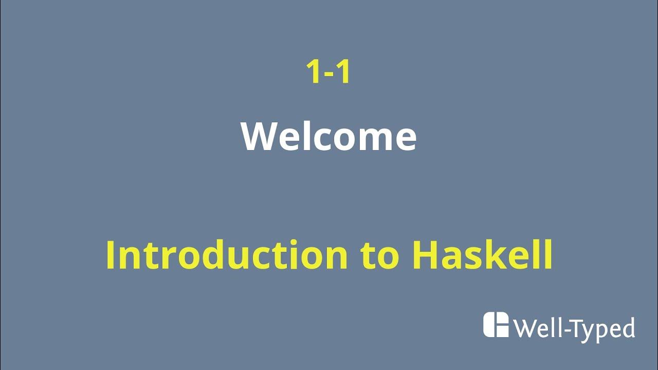 01-01 Welcome (Introduction to Haskell) - YouTube