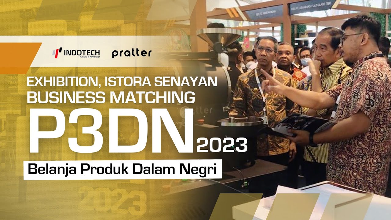 BUSINESS MATCHING P3DN 2023 - PT INDOTECH TRIMITRA ABADI - YouTube