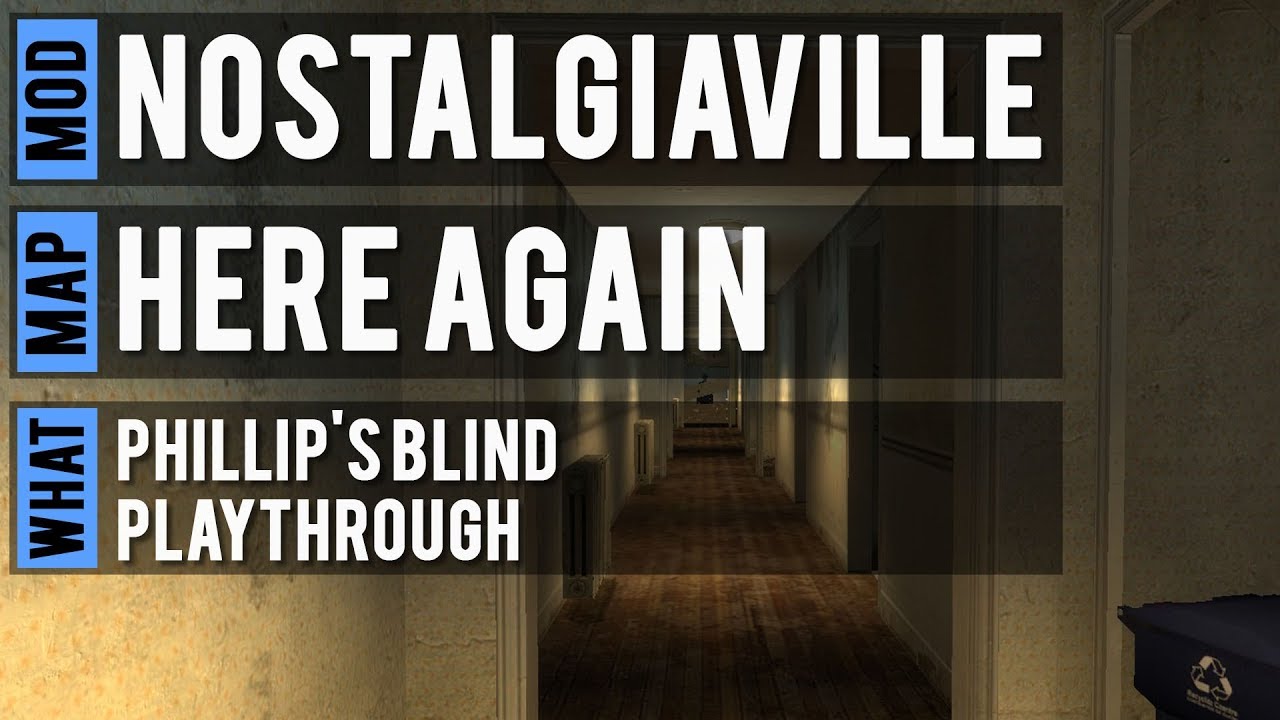Half-Life 2: NostalgiaVille - Here Again Blind Playthrough - YouTube