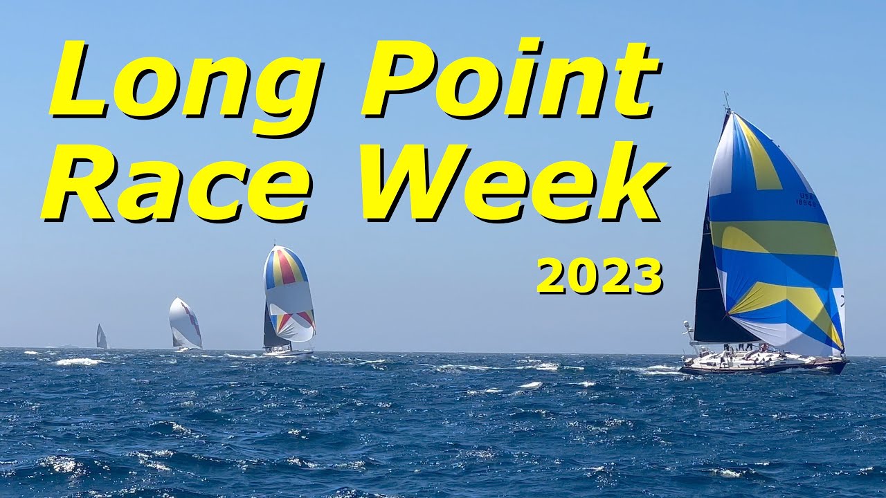 Long Point Race Week 2023 - YouTube