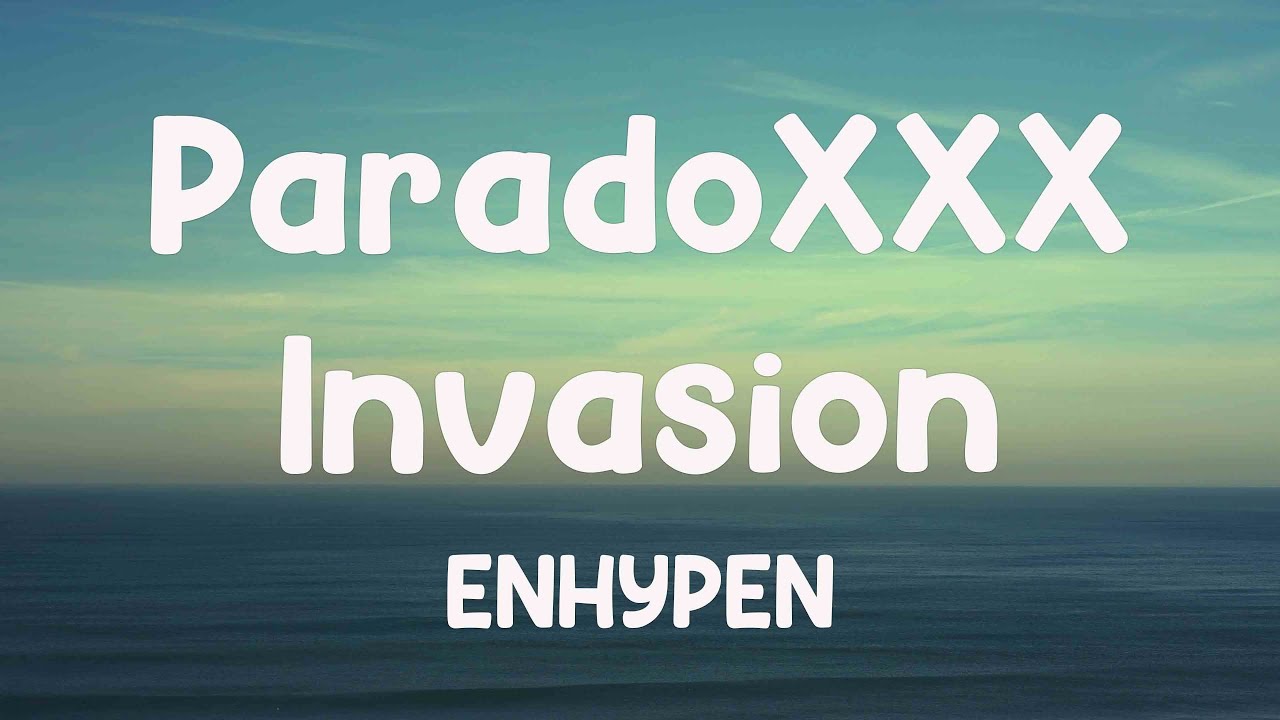 ParadoXXX Invasion - ENHYPEN (Lyrics Version) 💫 - YouTube