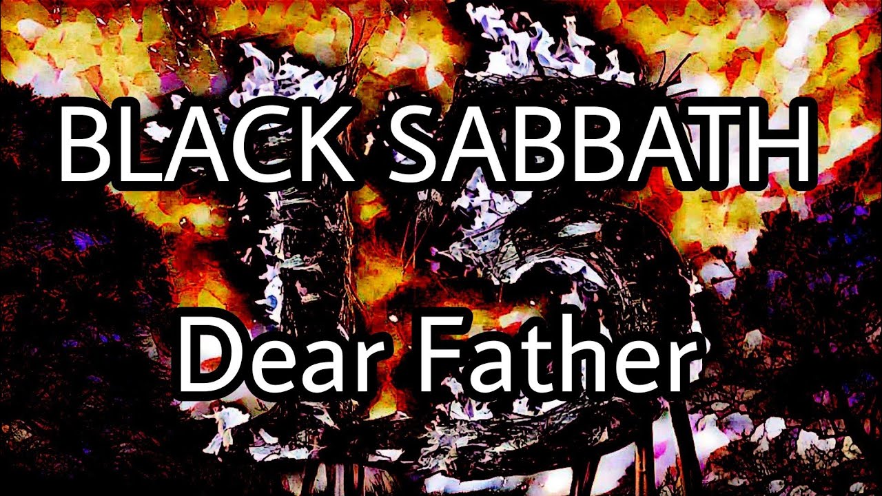 BLACK SABBATH - Dear Father (Lyric Video) - YouTube