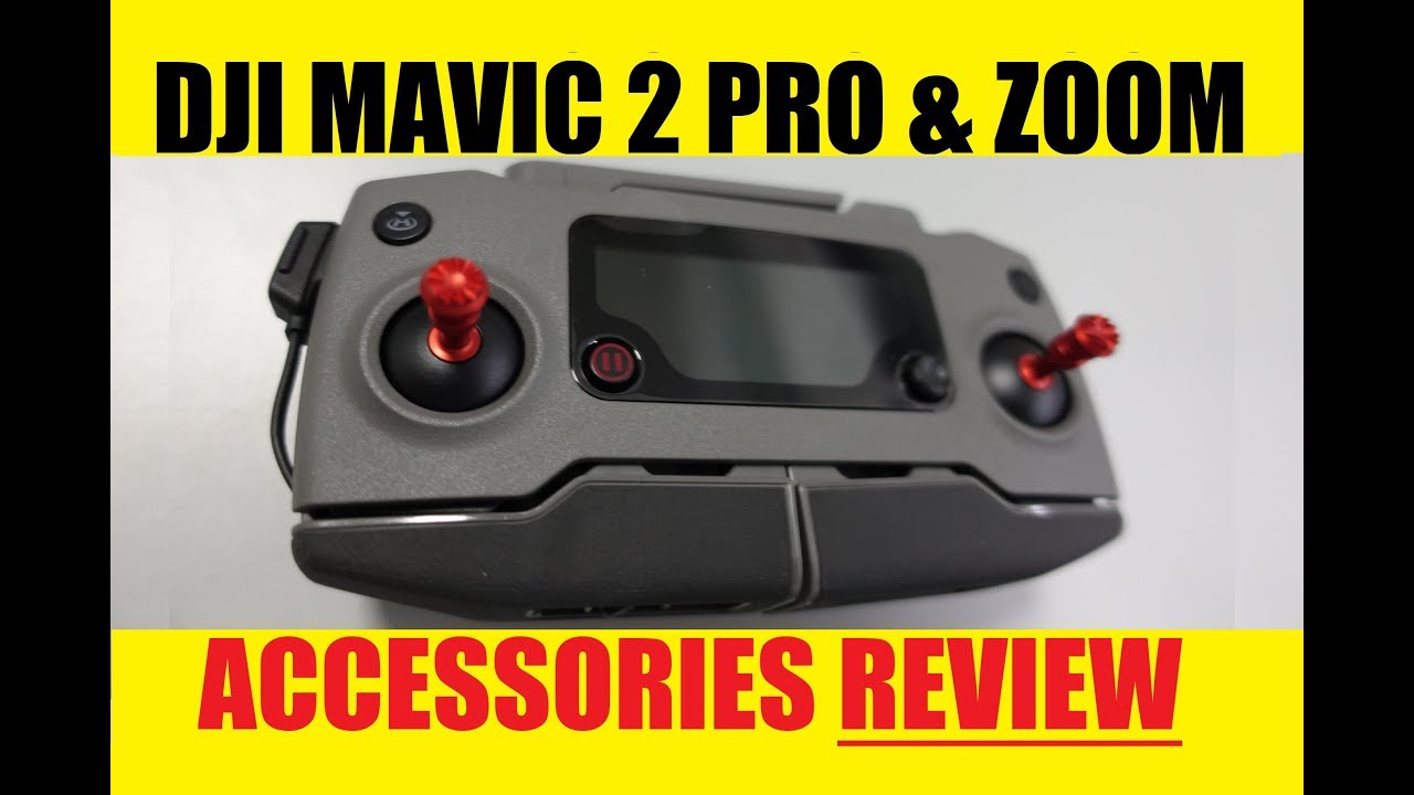MUST BUY - DJI Mavic 2 Pro / Zoom Accessories - Review 1A - Joysticks ...