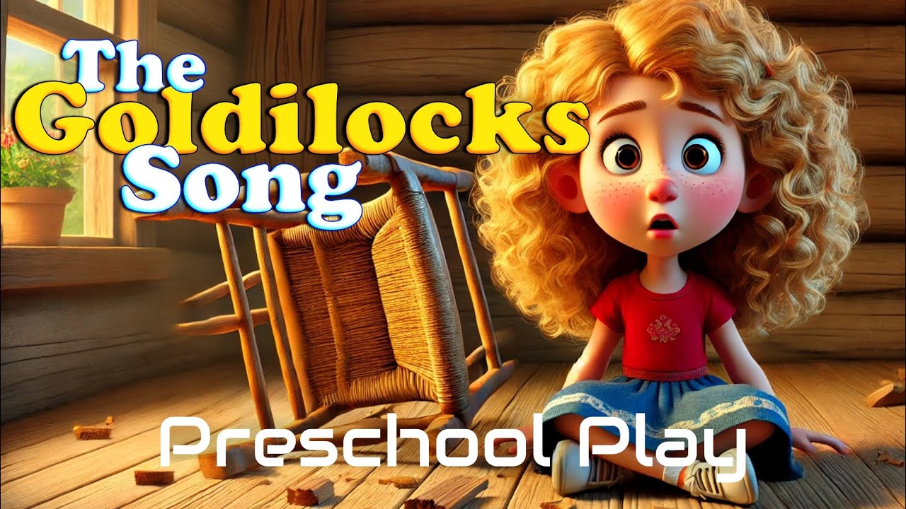 The Goldilocks Song 👩‍🦱🐻 | Fun Fairy Tale song for Kids | Preschool ...