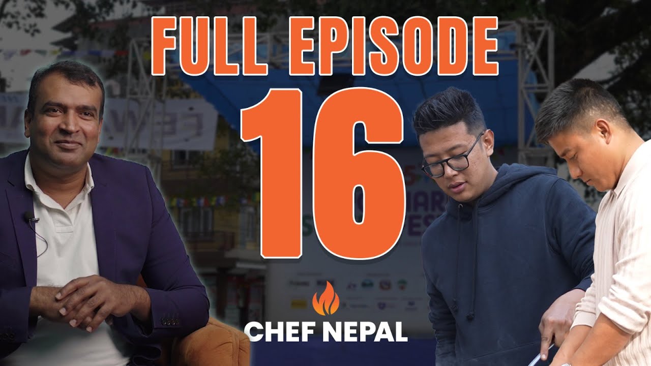 Struggles, Success and A Plea Of Audience Support || Chef Nepal || Full ...