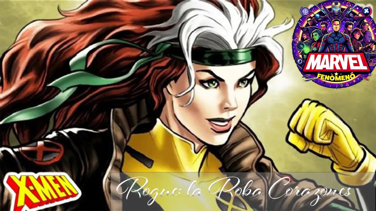 Conociendo a los X-Men: Rogue La Mutante que Robó Más que Poderes - YouTube