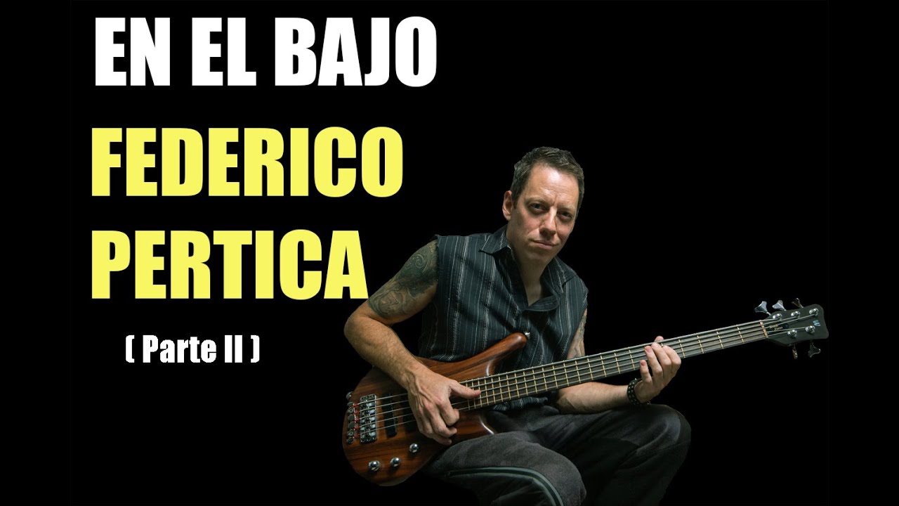 En el bajo: Federico Pertica (II) - YouTube