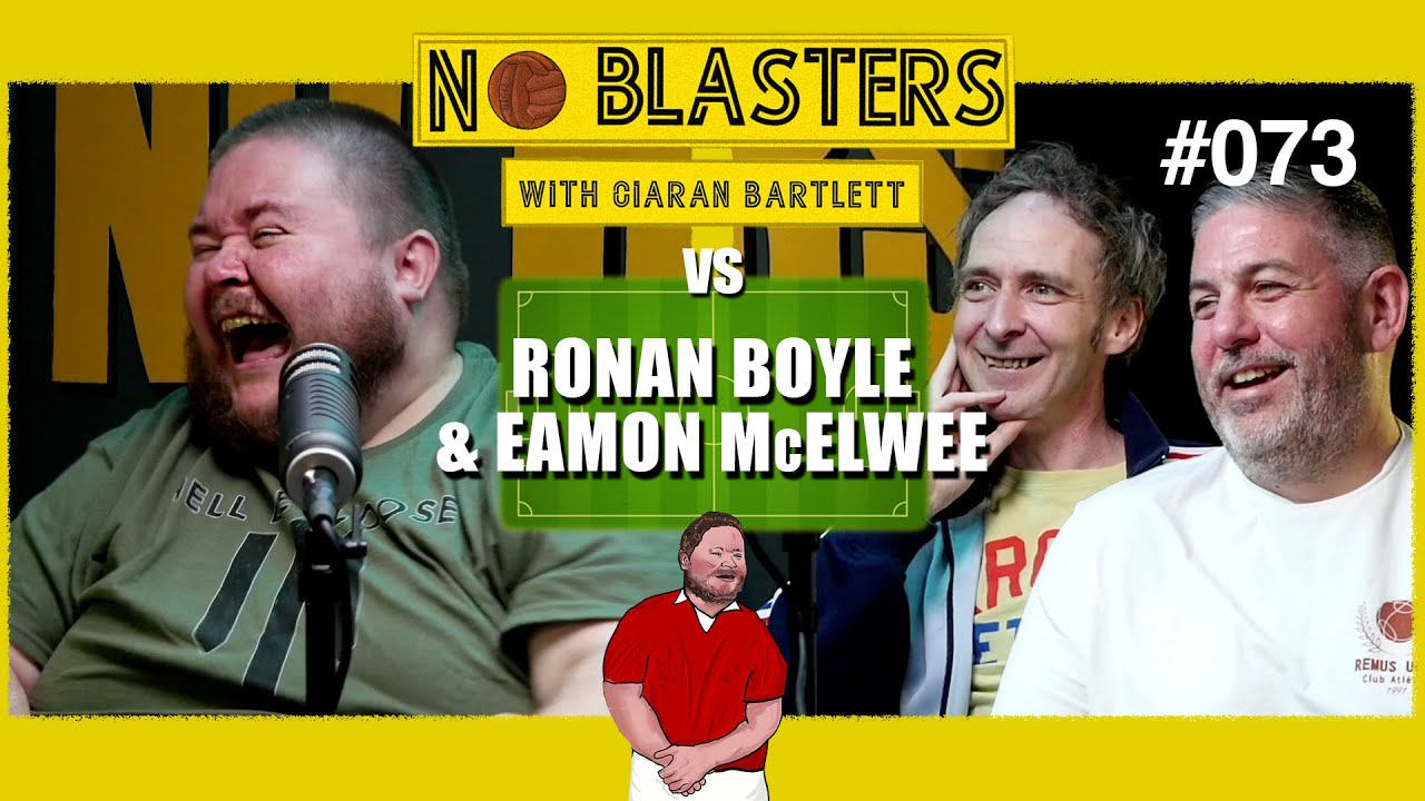 No Blasters #73. Vs Ronan Boyle and Eamon McElwee - YouTube