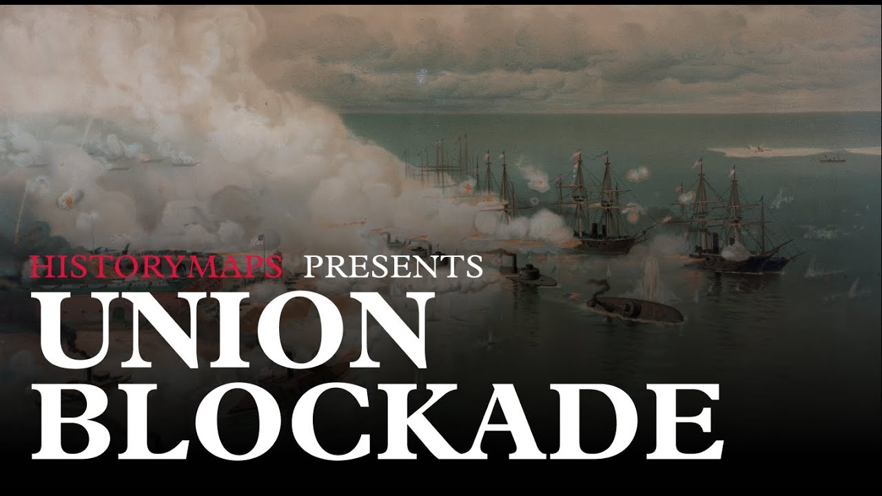 Union blockade DOCUMENTARY - YouTube