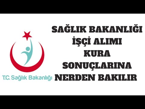 Sağlık Bakanlığı İşçi Alımı Kura Sonuçlarına Nereden Bakılır?
