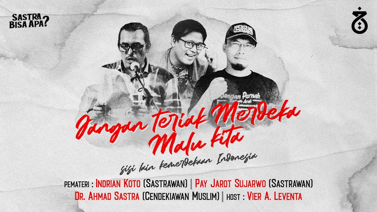 SASTRA BISA APA? KHAT 2021. Jangan Teriak Merdeka, Malu Kita (Sisi lain ...