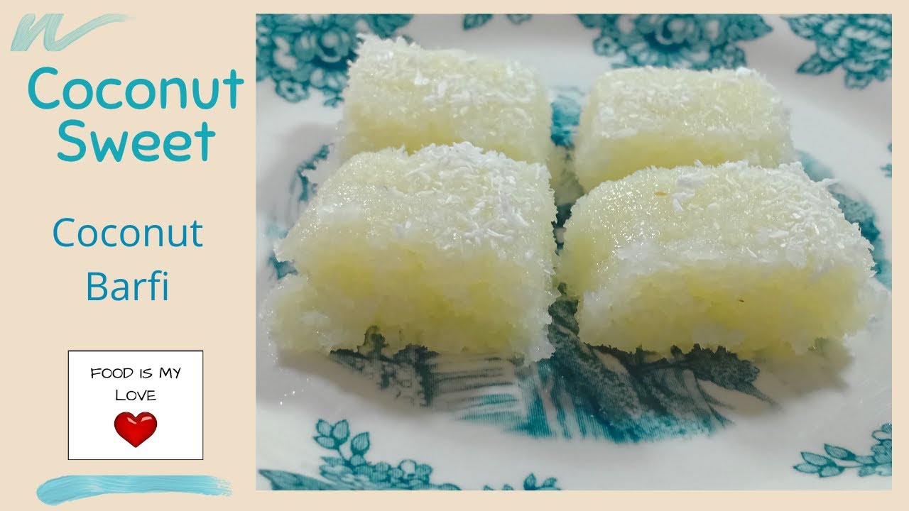 coconut sweet recipe | coconut barfi recipe - YouTube
