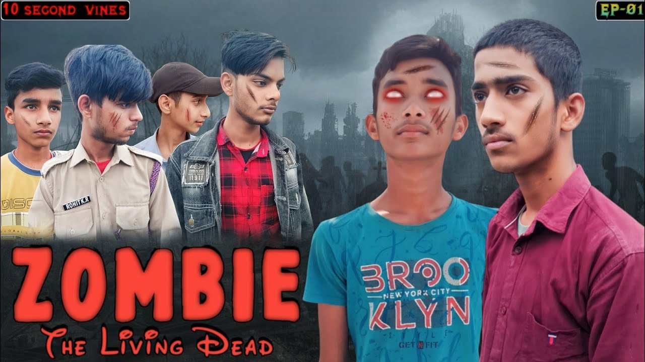 Zombie - The Living Dead | Official Video | EP-01 | 10 second vines ...