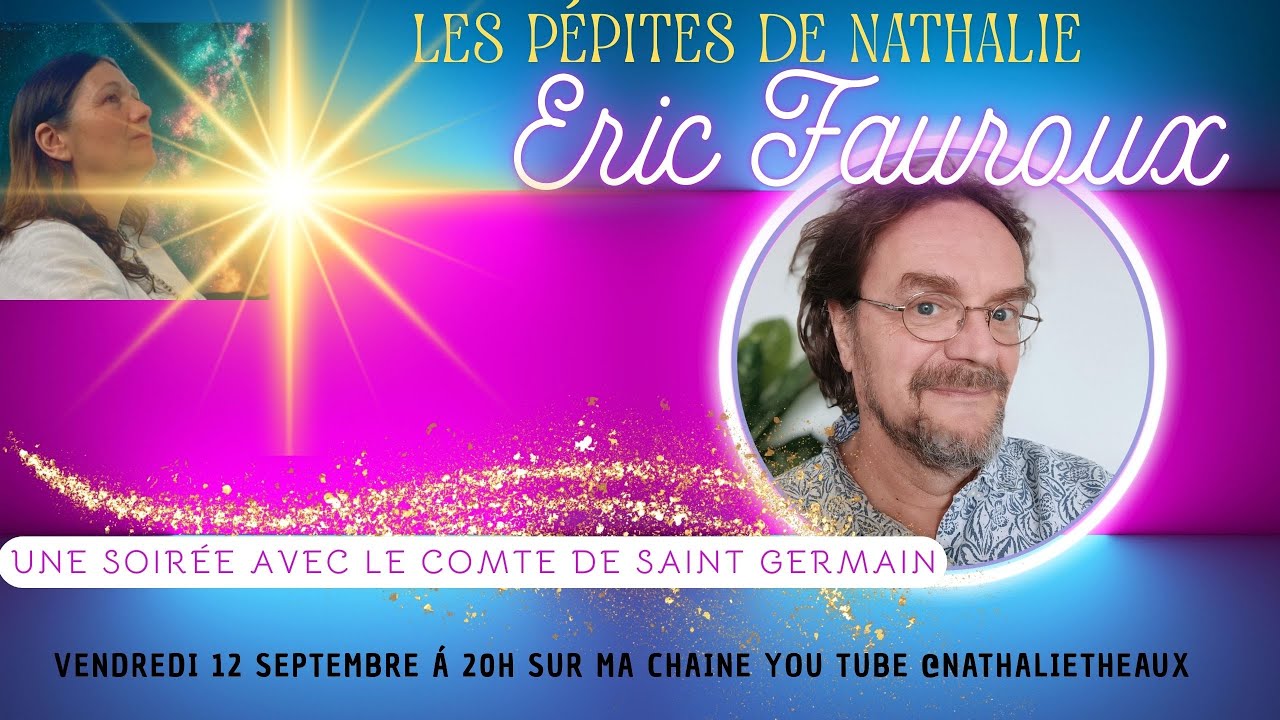 Avec Eric Fauroux, à la rencontre de maître Saint Germain - YouTube