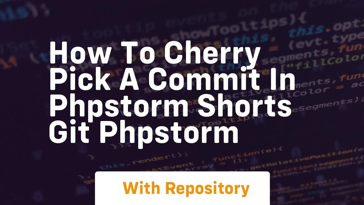 How to cherry pick a commit in phpstorm shorts git phpstorm - YouTube