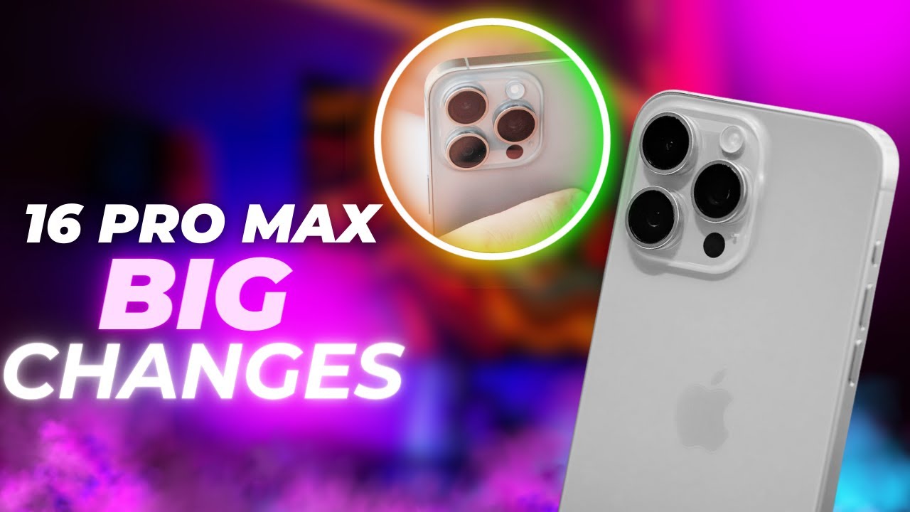 iPhone 16 Pro Max - 6 Big Changes! 🔥 - YouTube