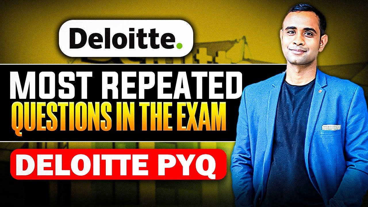 Deloitte Most Repeated Questions in the Exam | Deloitte PYQ | Deloitte ...