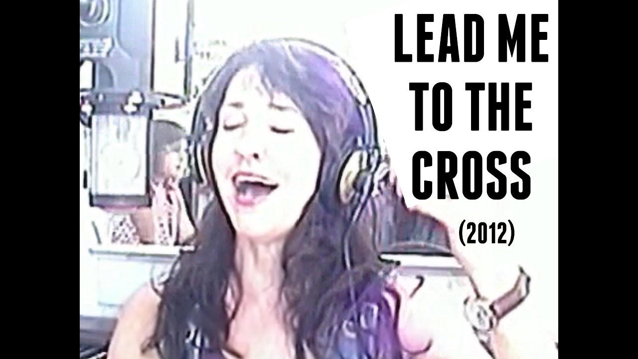 Lead Me to the Cross (2012) - Beth Williams Music - YouTube