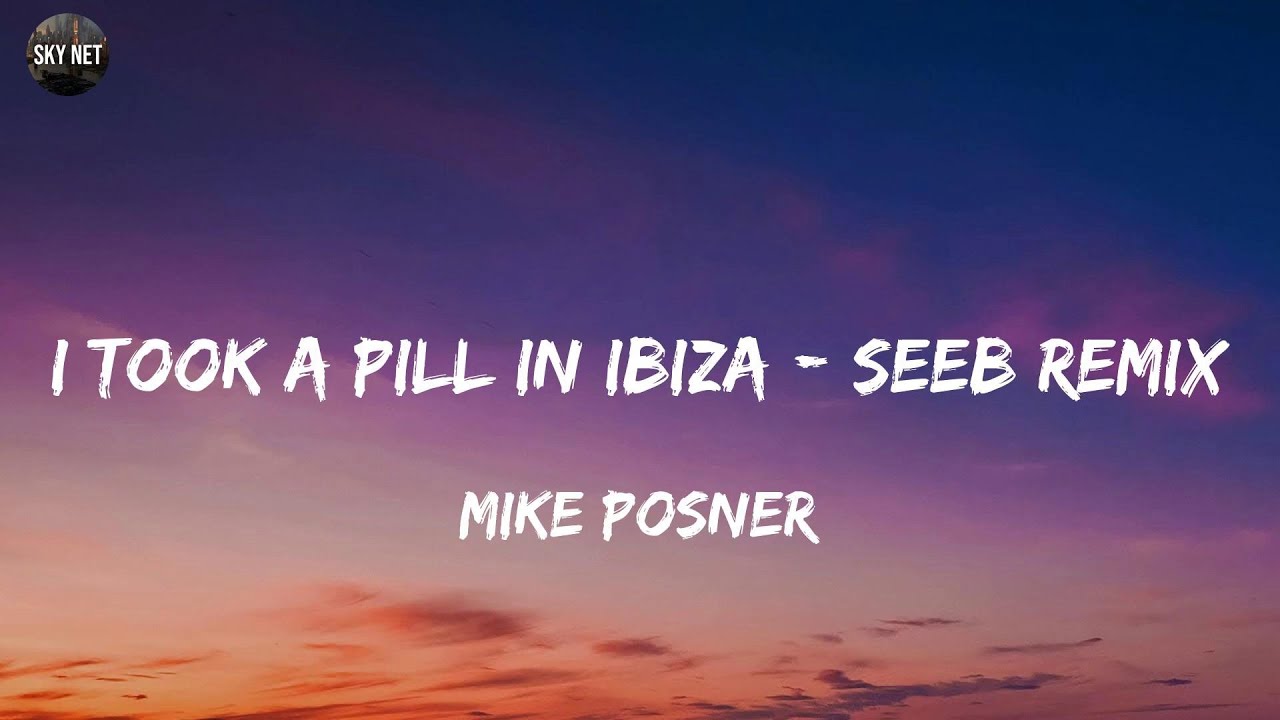 Mike Posner - I Took A Pill In Ibiza - Seeb Remix (Lyrics) - YouTube