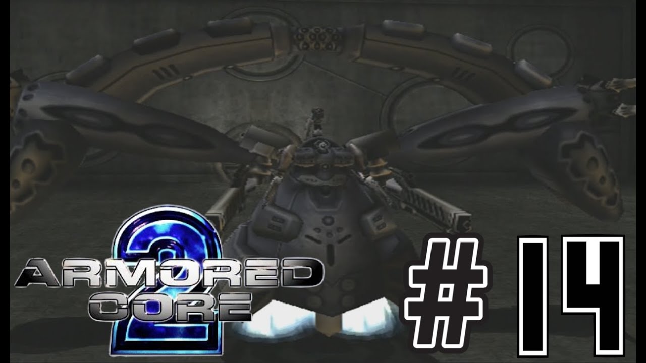 Armored Core 2 Ep 14 : The actual final boss - YouTube