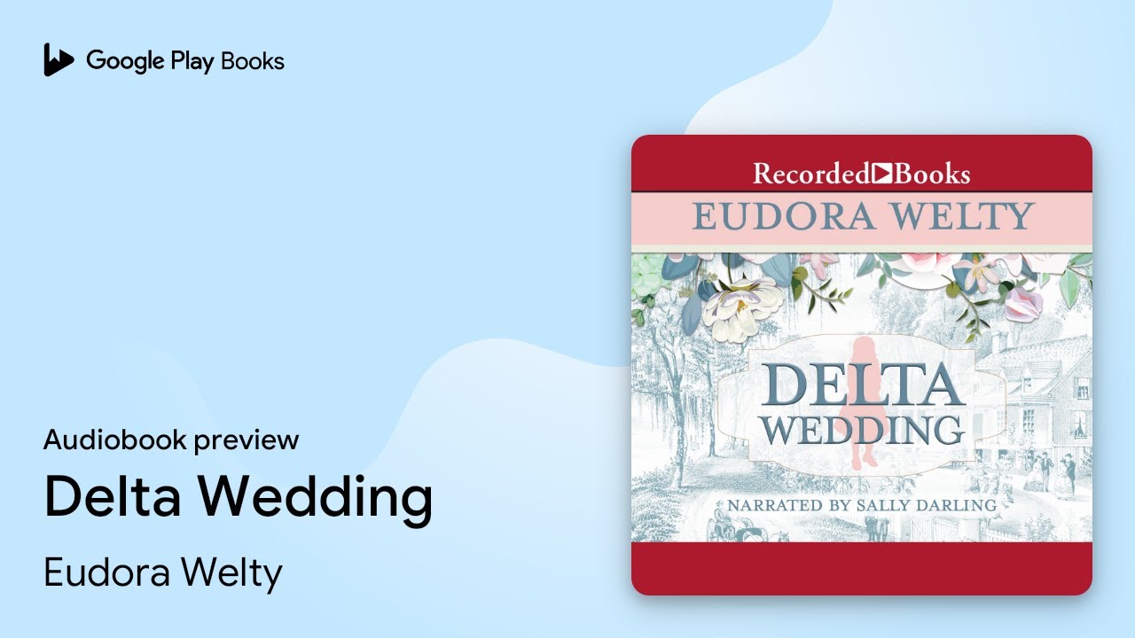 Delta Wedding by Eudora Welty · Audiobook preview - YouTube