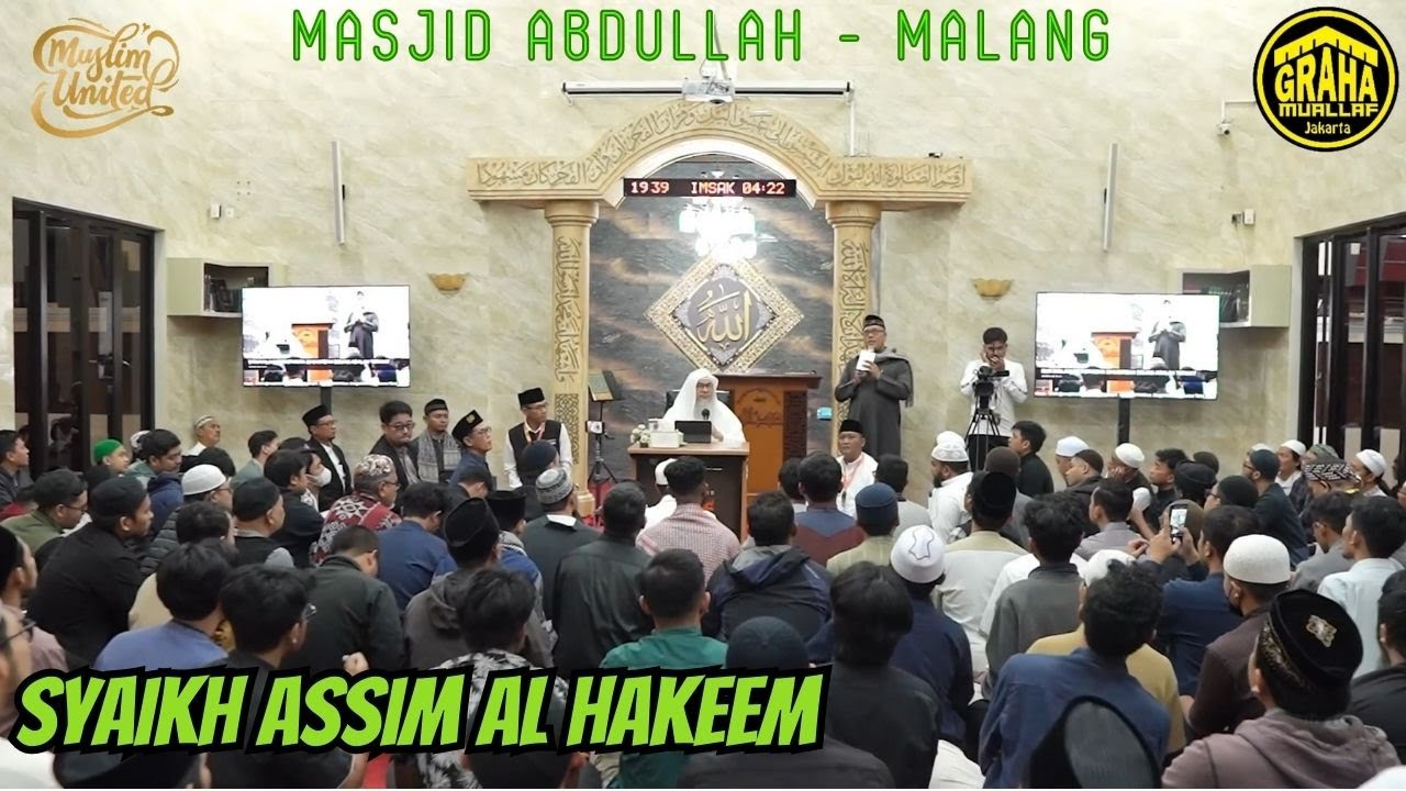 SYAIKH ASSIM AL HAKEEM - Masjid Abdullah Malang - YouTube