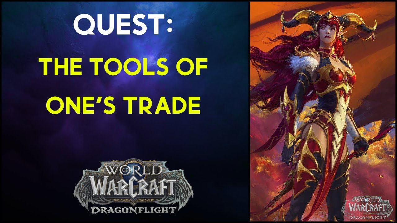 The Tools Of One's Trade WoW Quest - YouTube