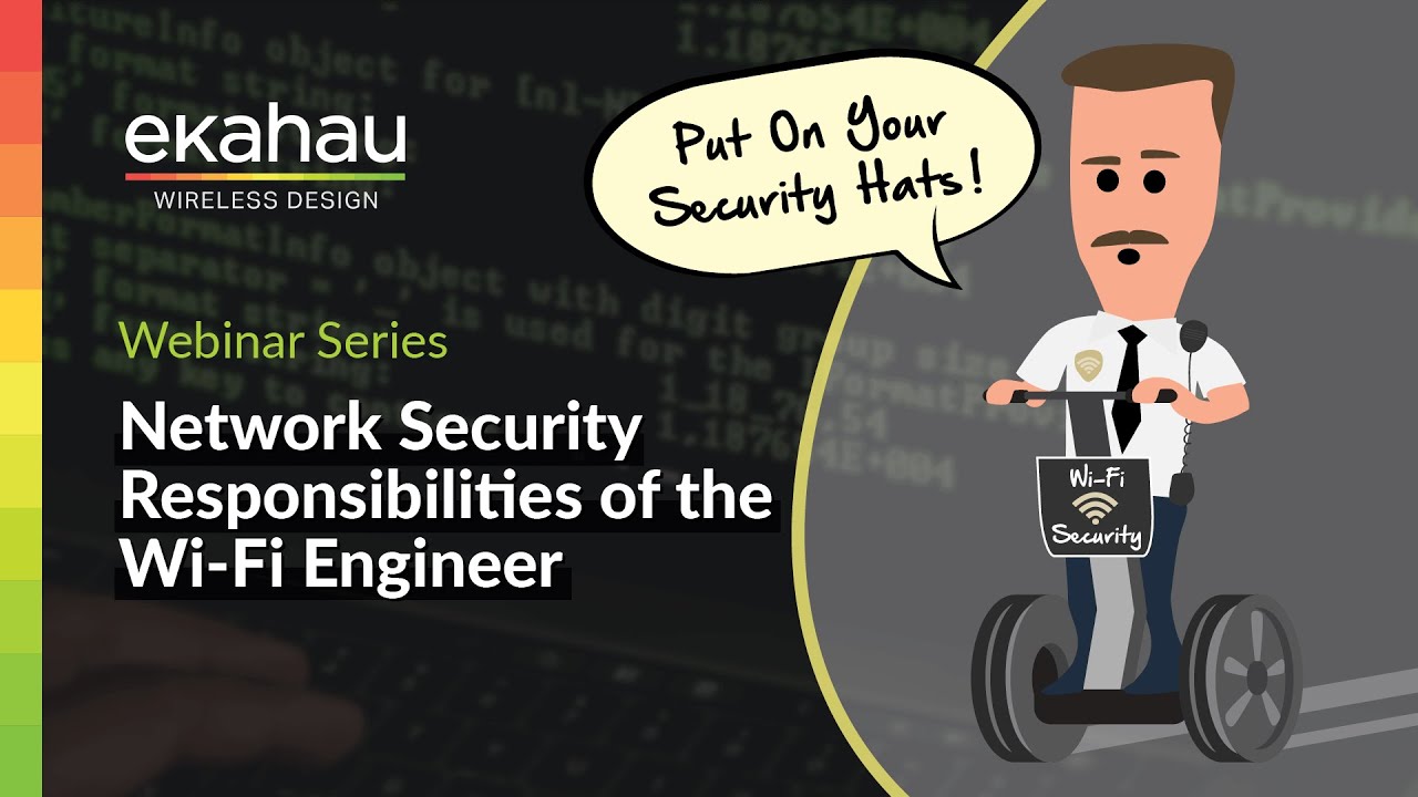 Network Security Responsibilities of the Wi-Fi Engineer - YouTube