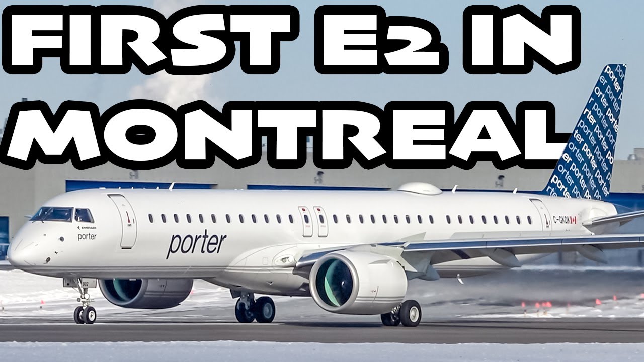 FIRST E2 IN MONTREAL !!! Porter Embraer ERJ-195 E2 in YUL / CYUL - YouTube