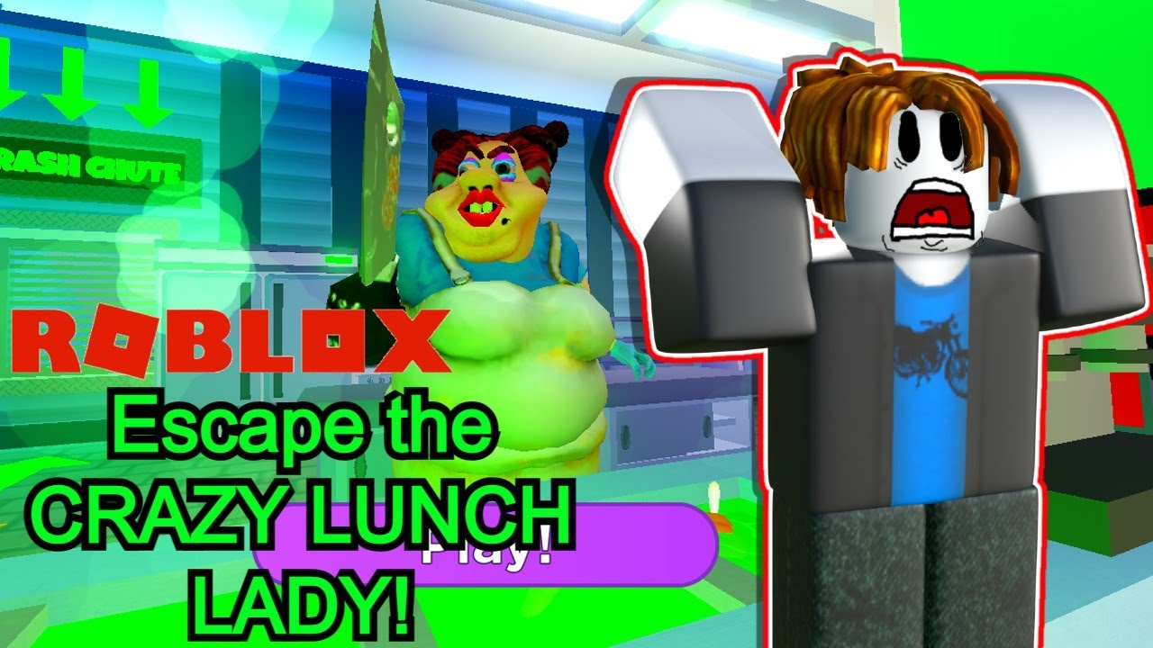 Evil Lunch Lady gone Crazy! Roblox Escape Evil Lunch Lady! - YouTube