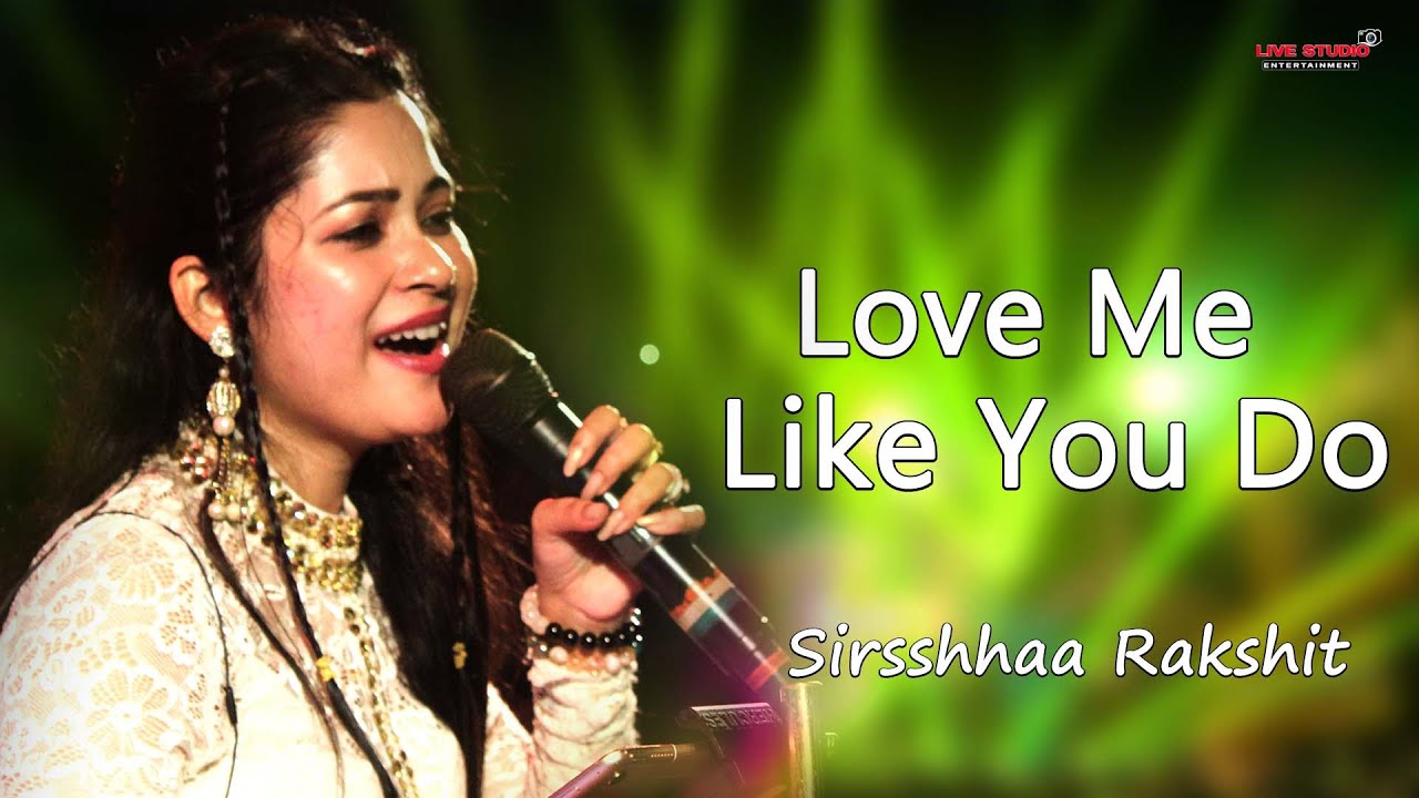 Love Me Like You Do | Pehle Bhi Main | Sirsshhaa Rakshit - YouTube