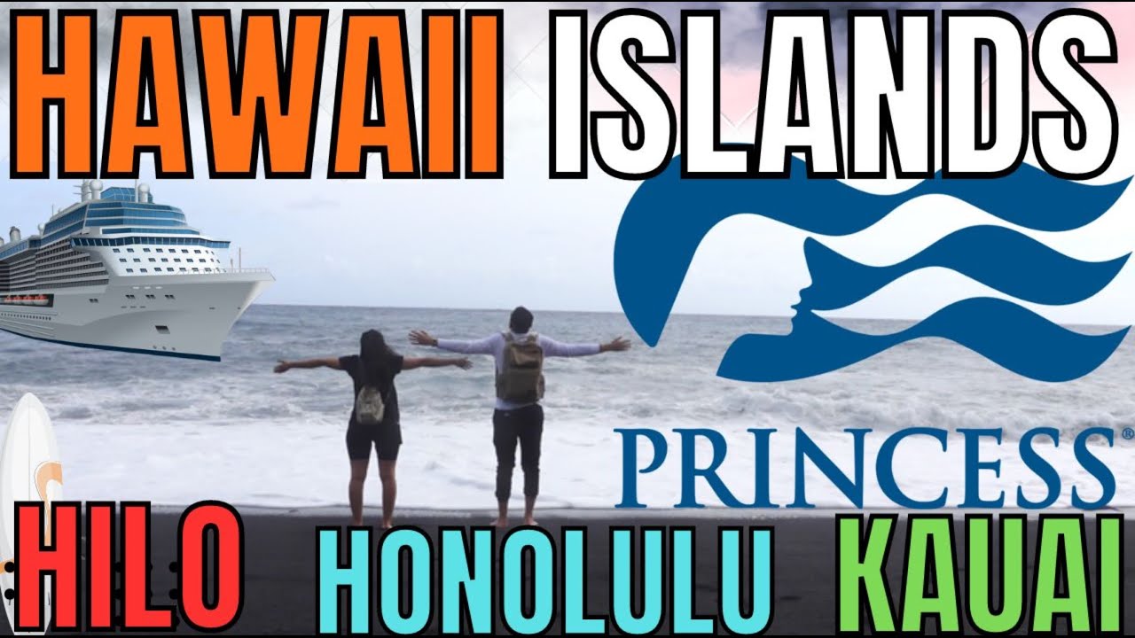 HAWAII CRUISE!!! - Princess Cruises - CROWN PRINCESS - Hilo, Honolulu ...