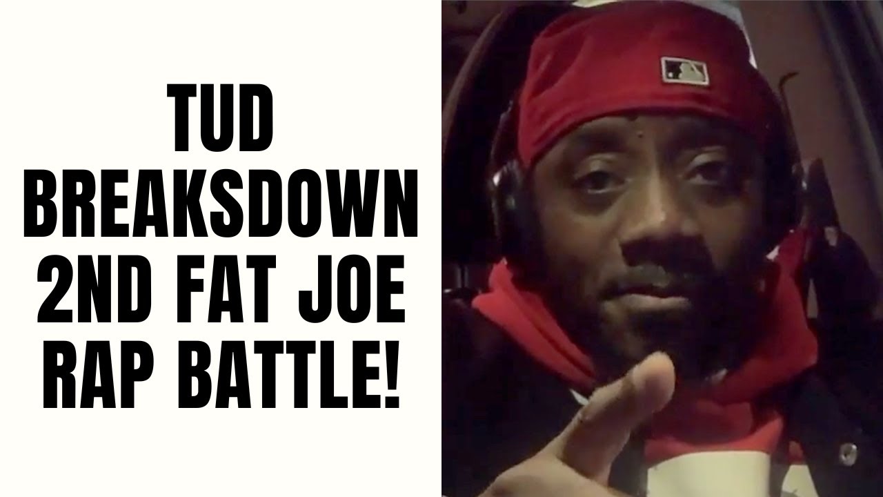 T.U.D Breaksdown 2nd Fat Joe Rap Battle! [Part 18] - YouTube