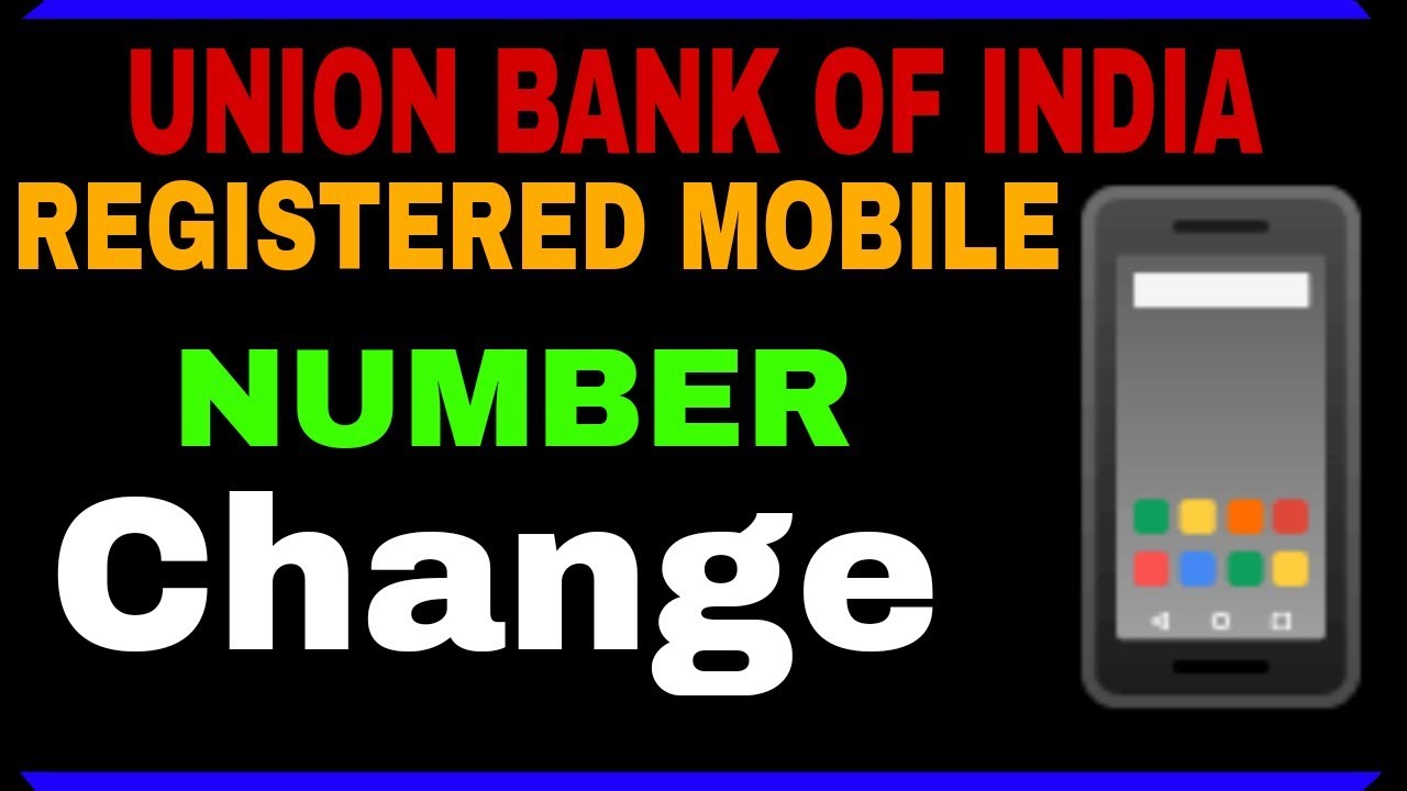 Registration Mobile Number Change Union Bank Union Bank Registered registration-mobile-number-change-union-bank-union-bank-registered