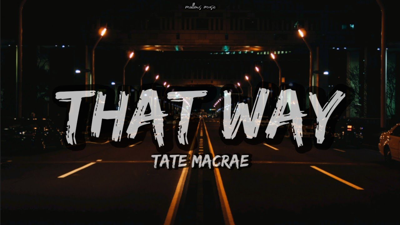 Tate McRae - That Way (Lyrics) - YouTube