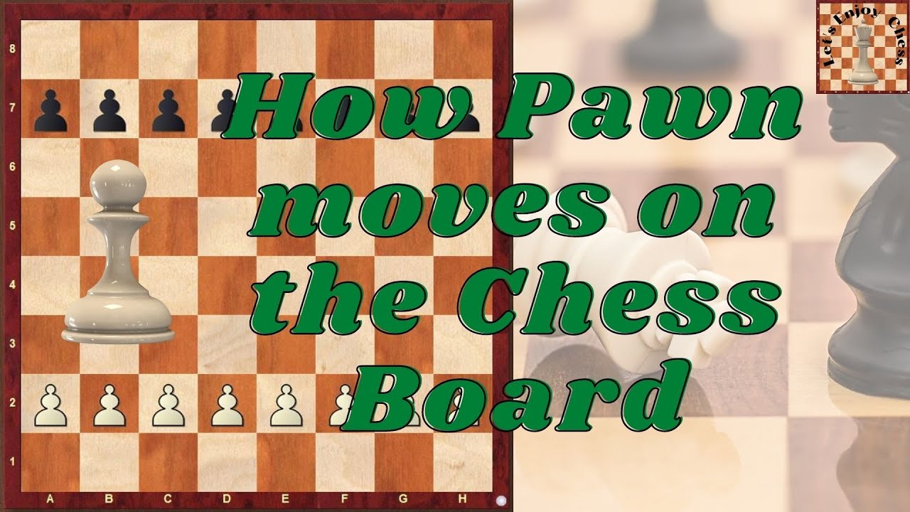 How Pawn moves on the Chess Board - YouTube