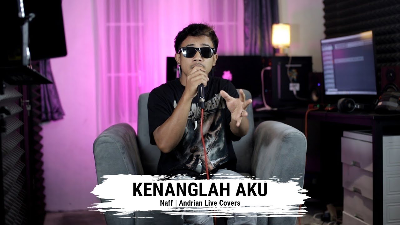 Naff - Kenanglah Aku (Andrian Covers) - YouTube